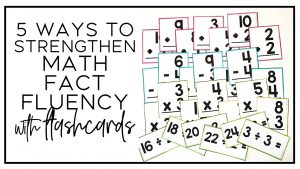 Strengthen Math Fact Fluency with Flashcards - The Sassy Apple