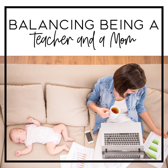 Balancing Being a Mom and Teacher - The Sassy Apple