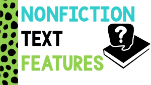 Teach Nonfiction Text Features (Free Graphic Organizer) - The Sassy Apple